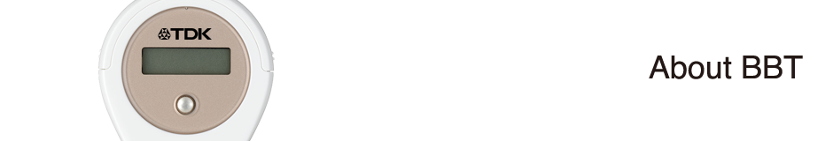 About BBT | Digital Basal Thermometer | TDK Product Center